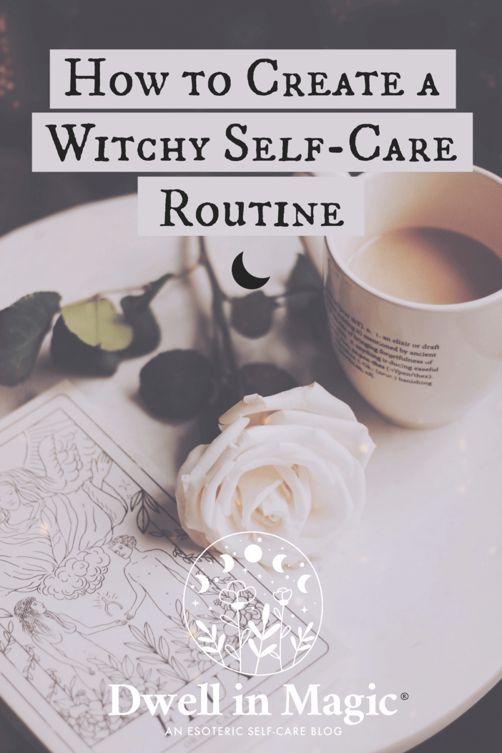 Creating a Witchy Self-Care Routine - Dwell in Magic®