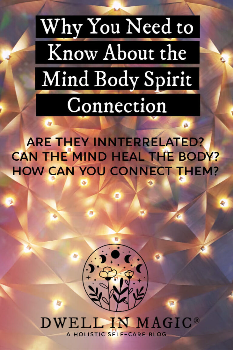 How to Heal the Mind Body Spirit Connection - Dwell in Magic®
